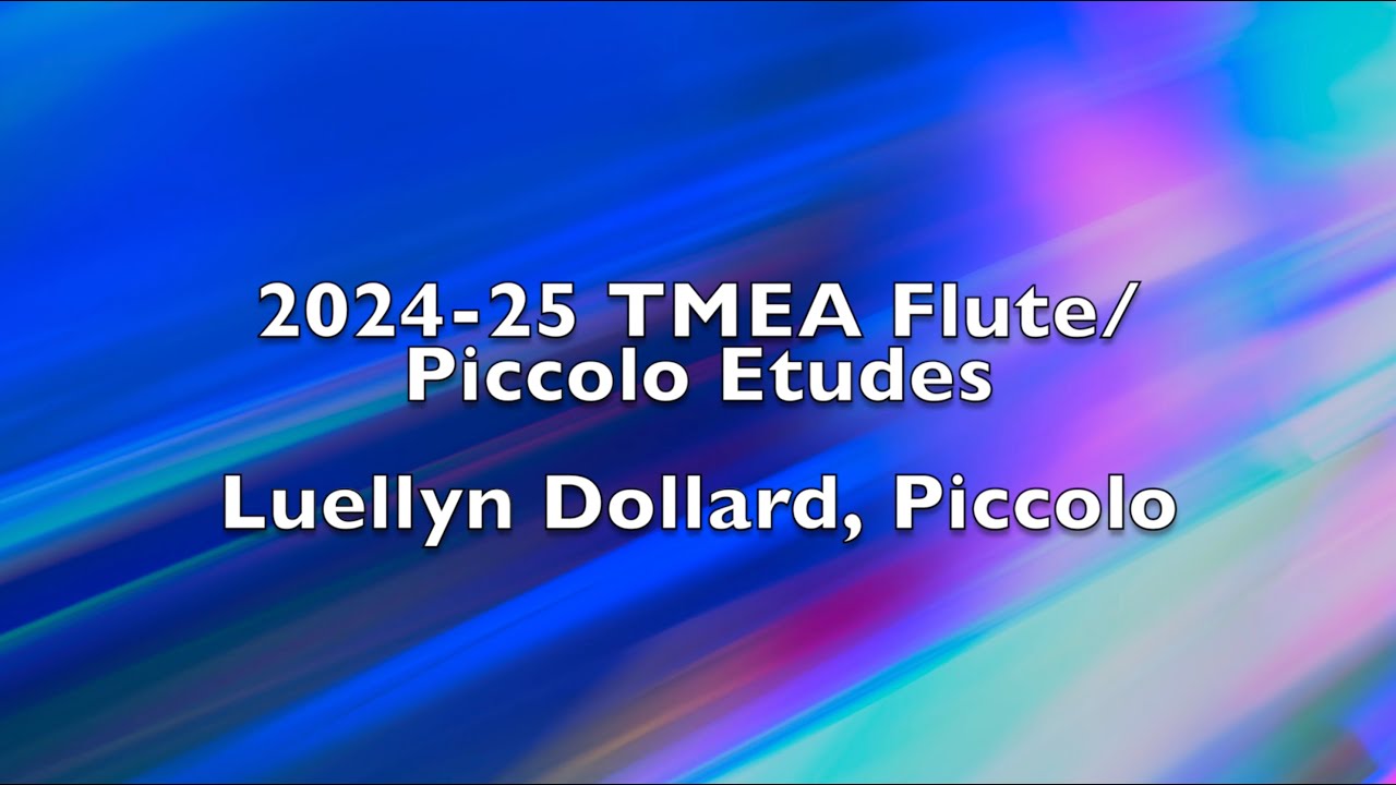 TMEA Flute / Piccolo Etudes 2024-25, Texas All State Etudes #1, #2, #3 ...