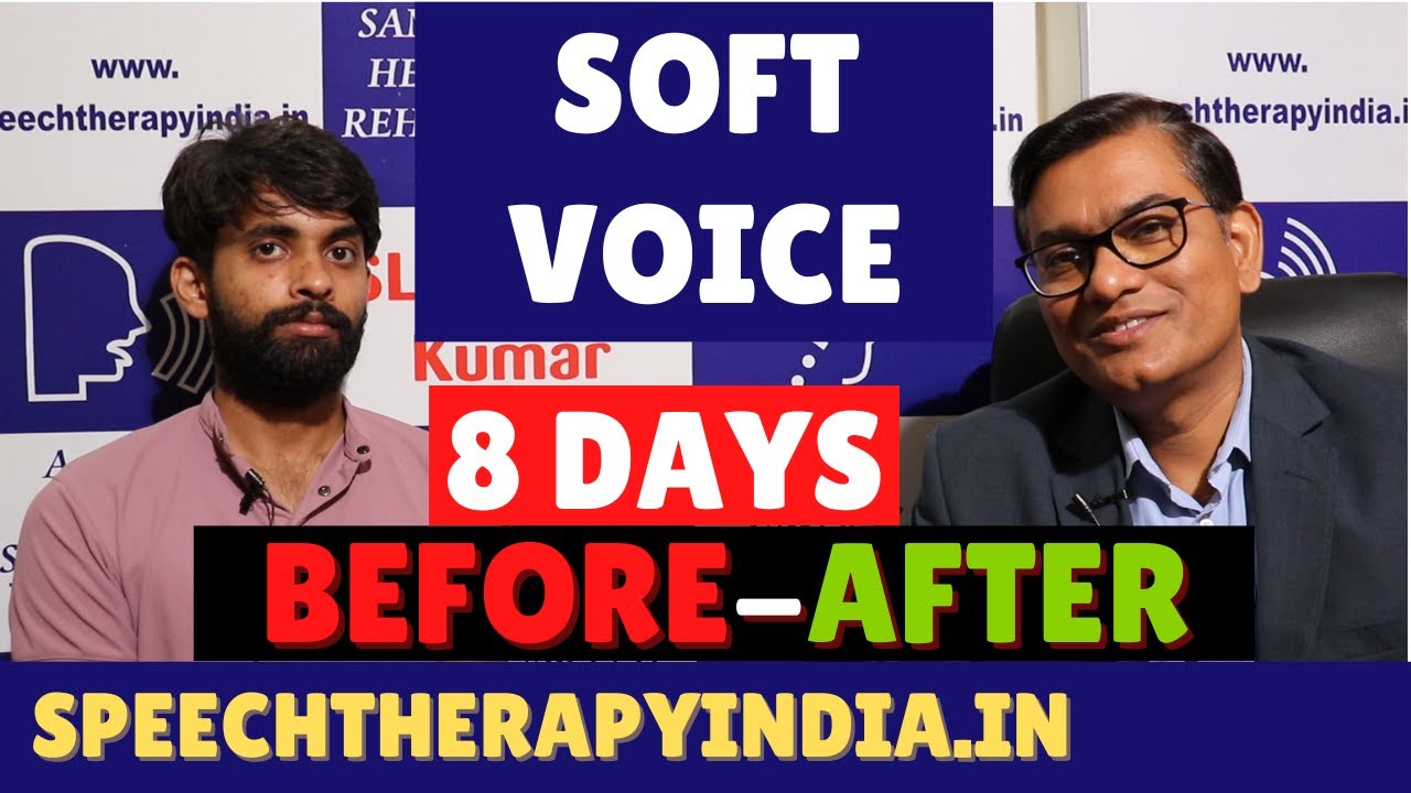 Pre-Post | Soft Voice | Exercise | Voice Therapy | Within 8 Days | By ...
