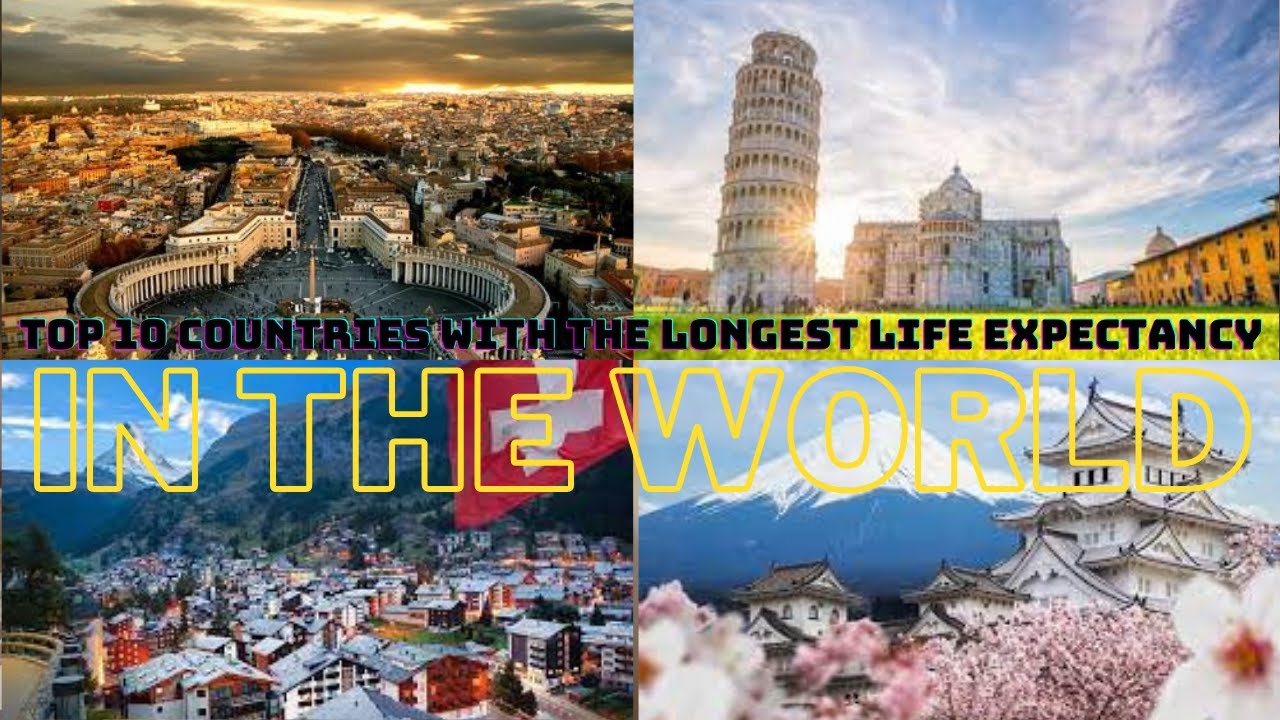 Top 10 countries with the longest life expectancy in the world | LITTLE ...