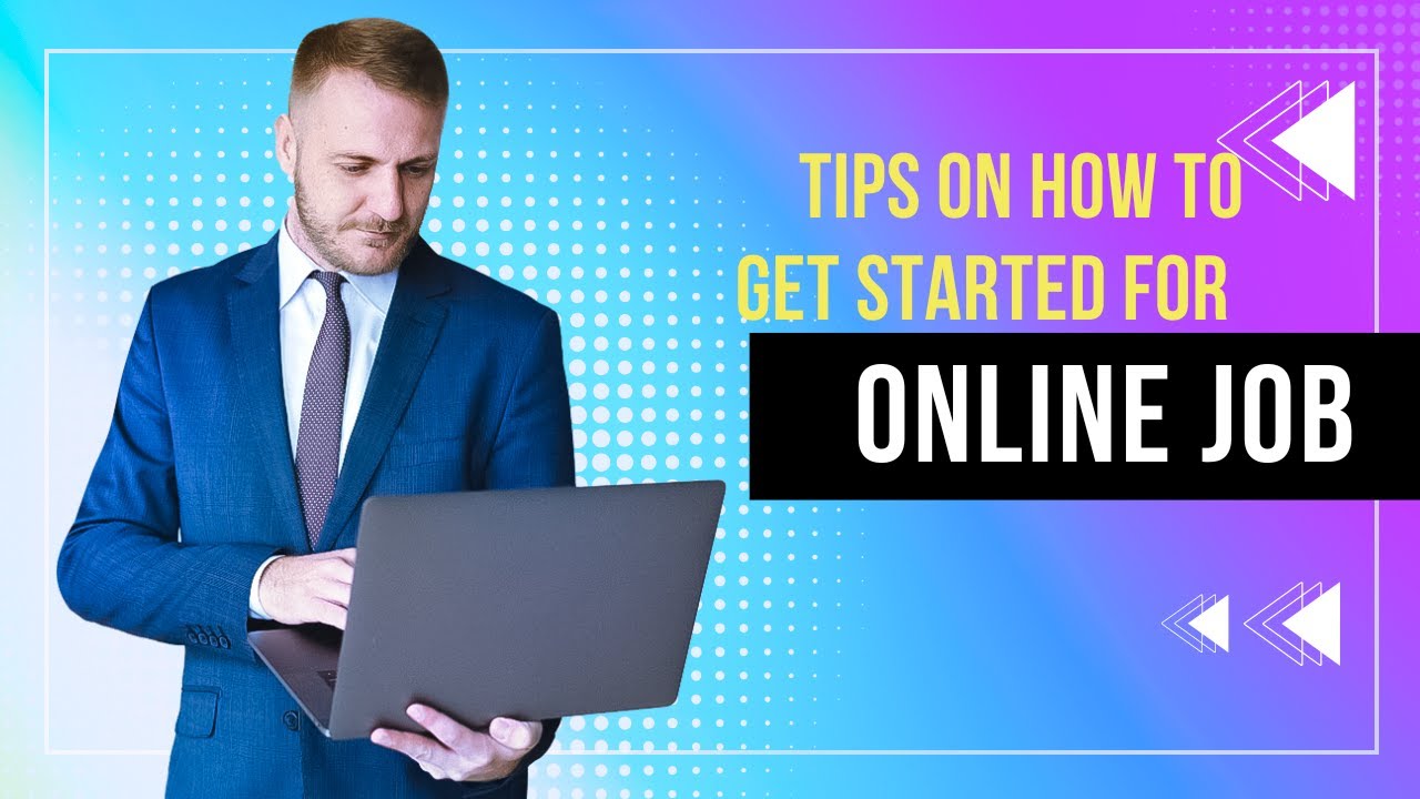 Tips To Get Started For ONLINE JOB - YouTube