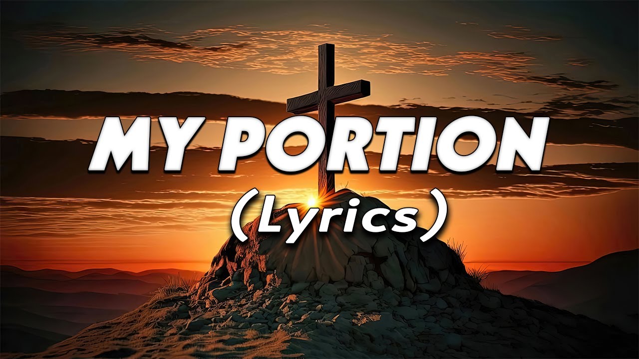 My Portion - Gospel With Lyrics - YouTube