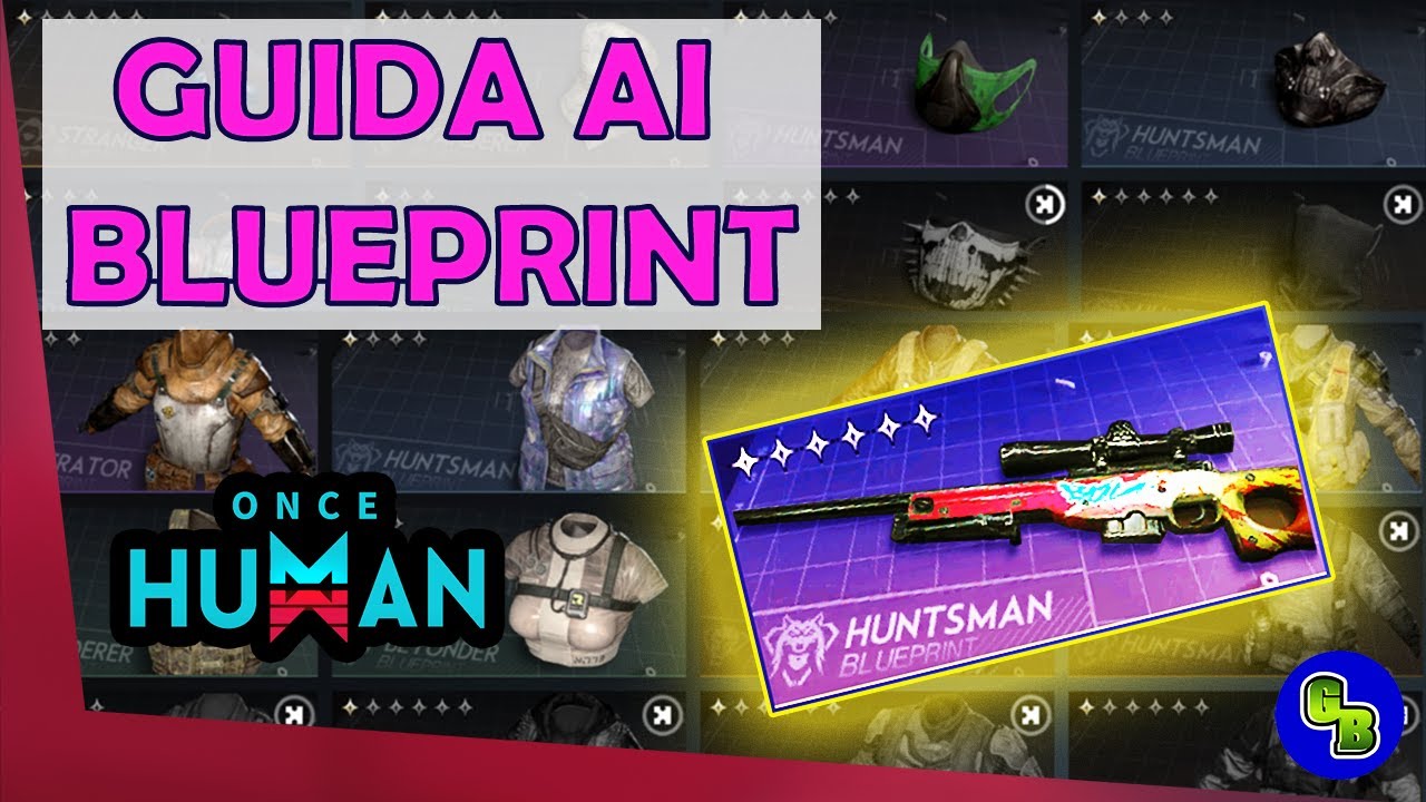 🌍 Guida completa ai Blueprint - Once Human - YouTube
