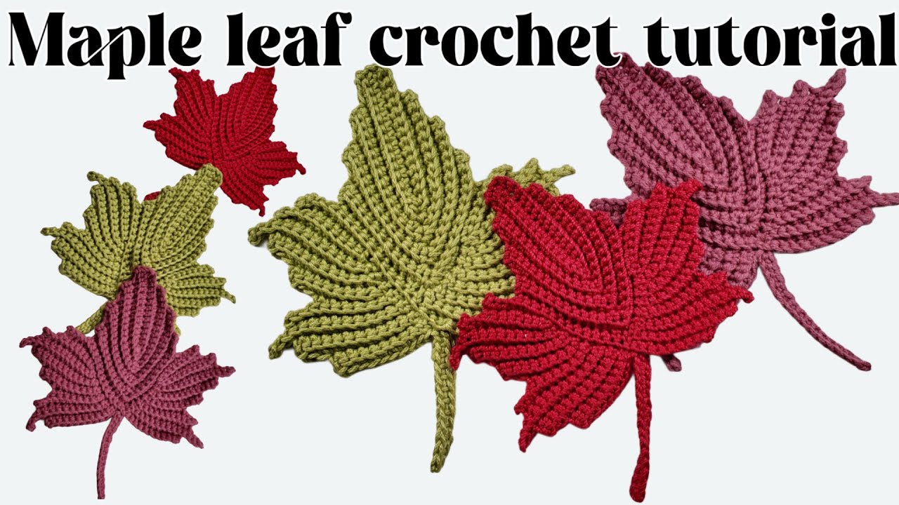 CROCHET MAPLE LEAF TUTORIAL #crochet #mapleleaf #design - YouTube