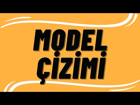 Model Çizimi Hakkında Genel Teknik Bilgi