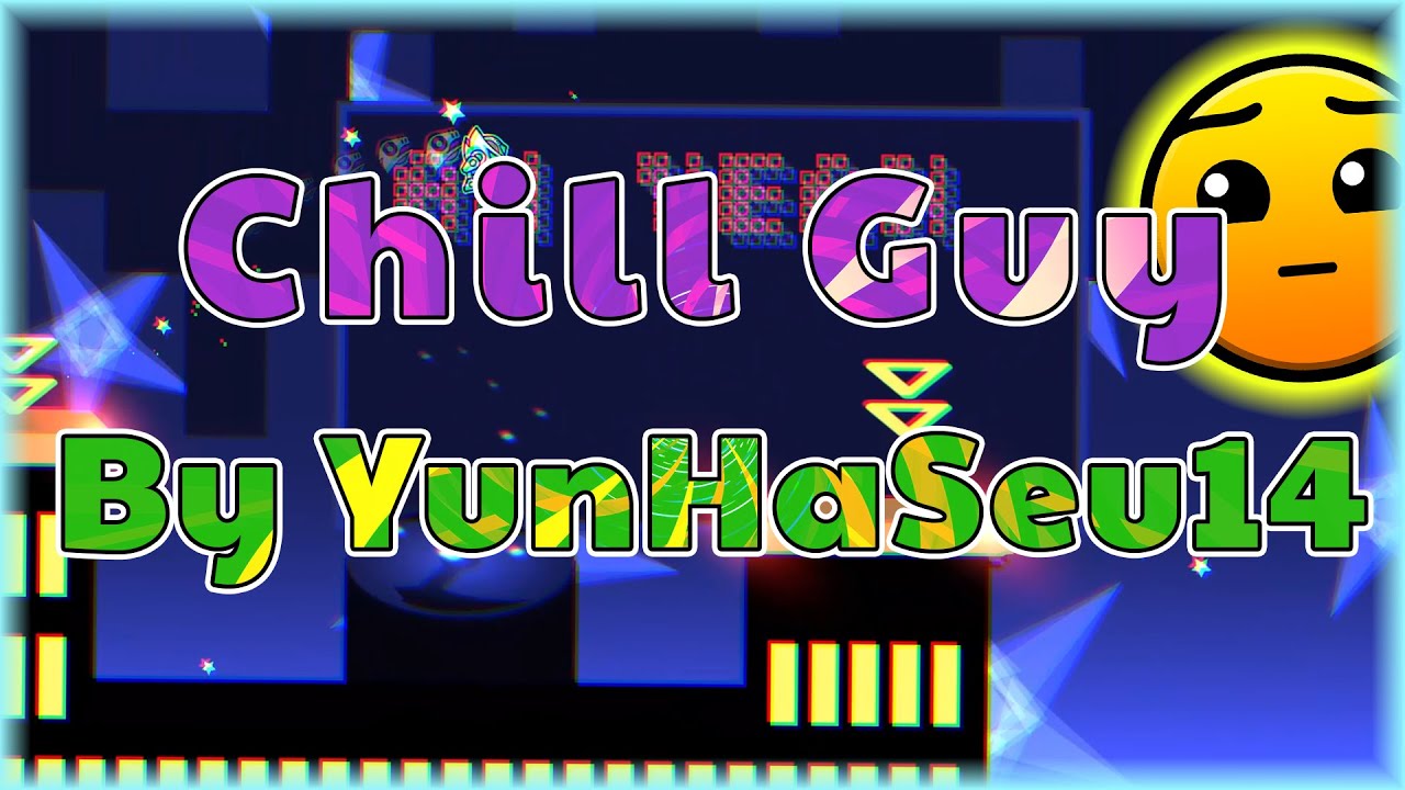Chill Guy (By YunHaSeu14) [All Coins] | Geometry Dash - YouTube
