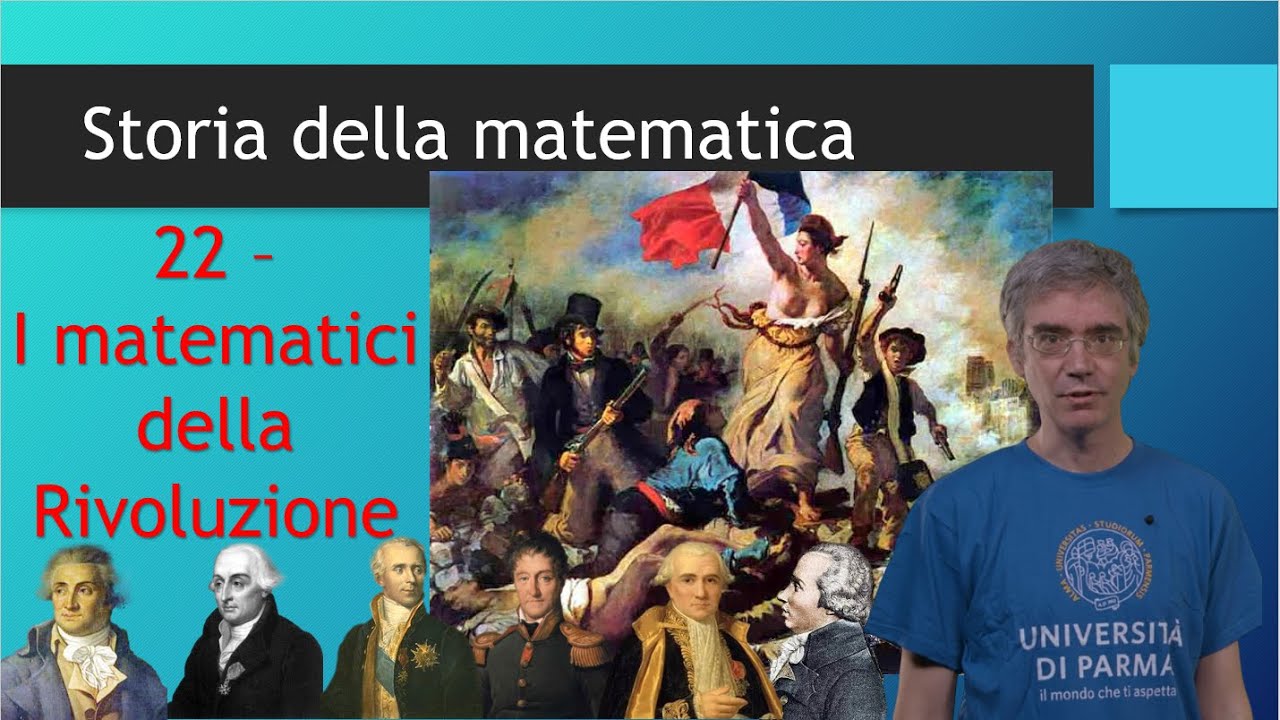Storia della Matematica 22 - I matematici della Rivoluzione - YouTube