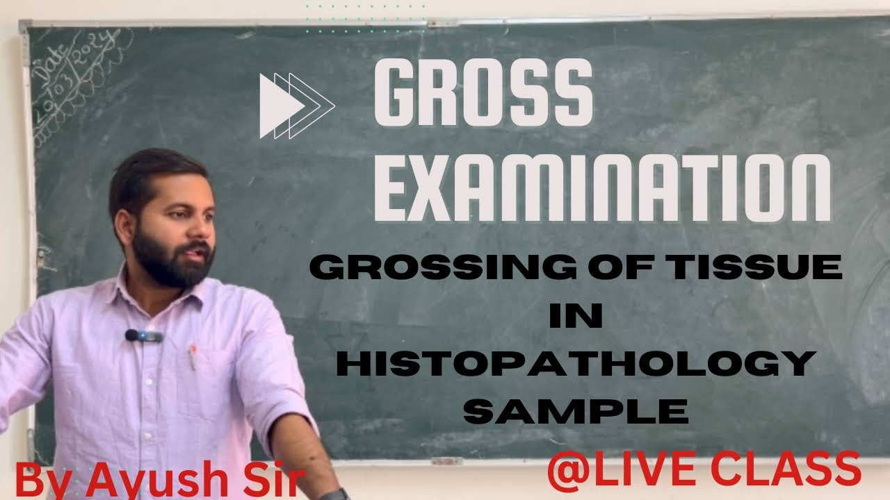 Gross Examination of Tissue l Grossing l Histopathology Live Class By ...