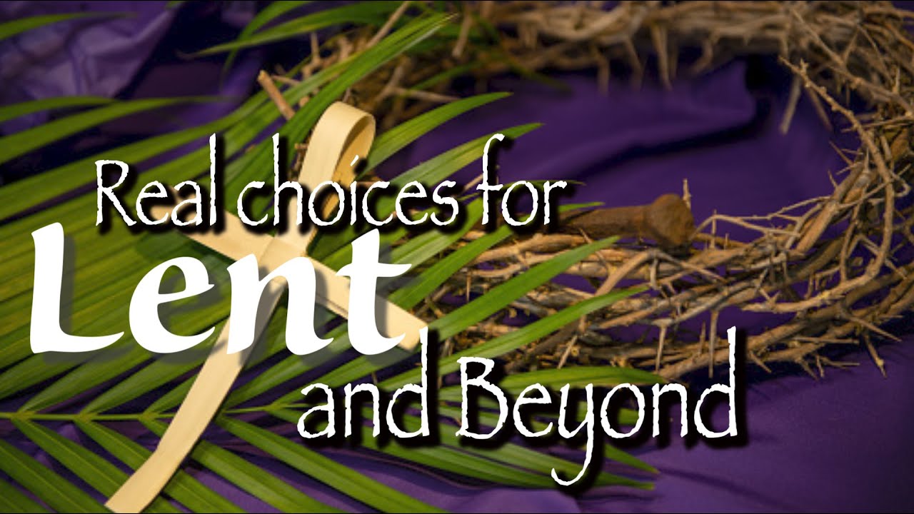 Saturday Evenings At The Well || Real Choices for Lent & Beyond || Pt 4 (Final) - YouTube