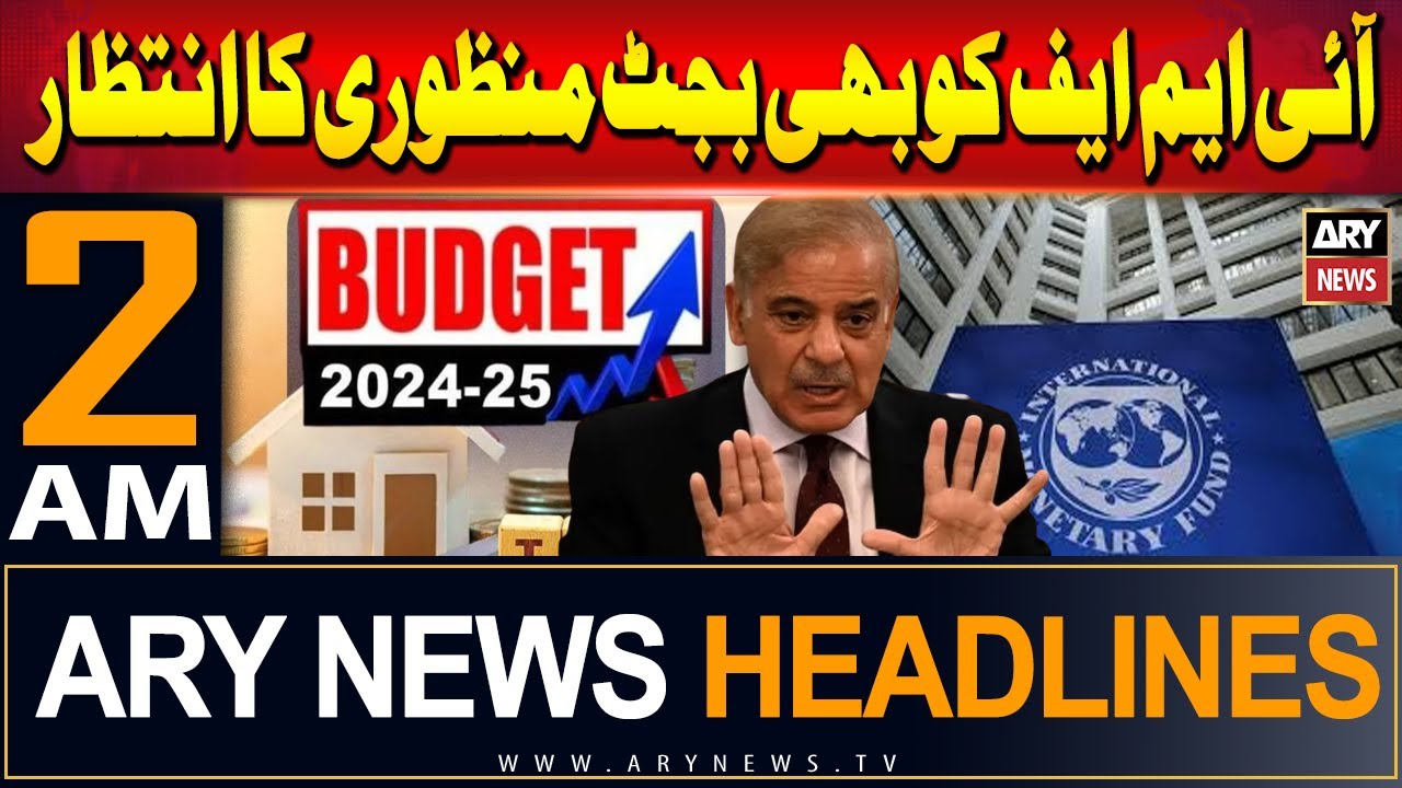 ARY News 2 AM Headlines | 23rd June 2024 | IMF Ko Bhi Budget Manzoori ...