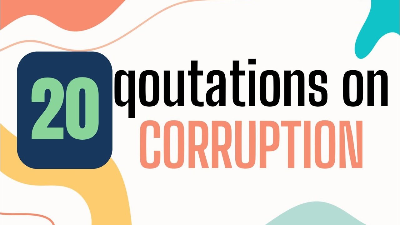 Top quotations on corruption| quotations on essay corruption|corruption ...