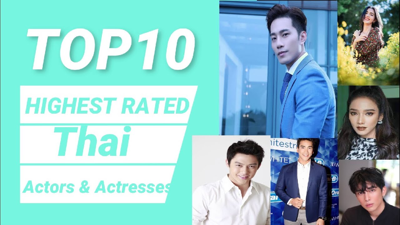 TOP 10 HIGHEST RATED THAI ACTOR AND ACTRESS - YouTube