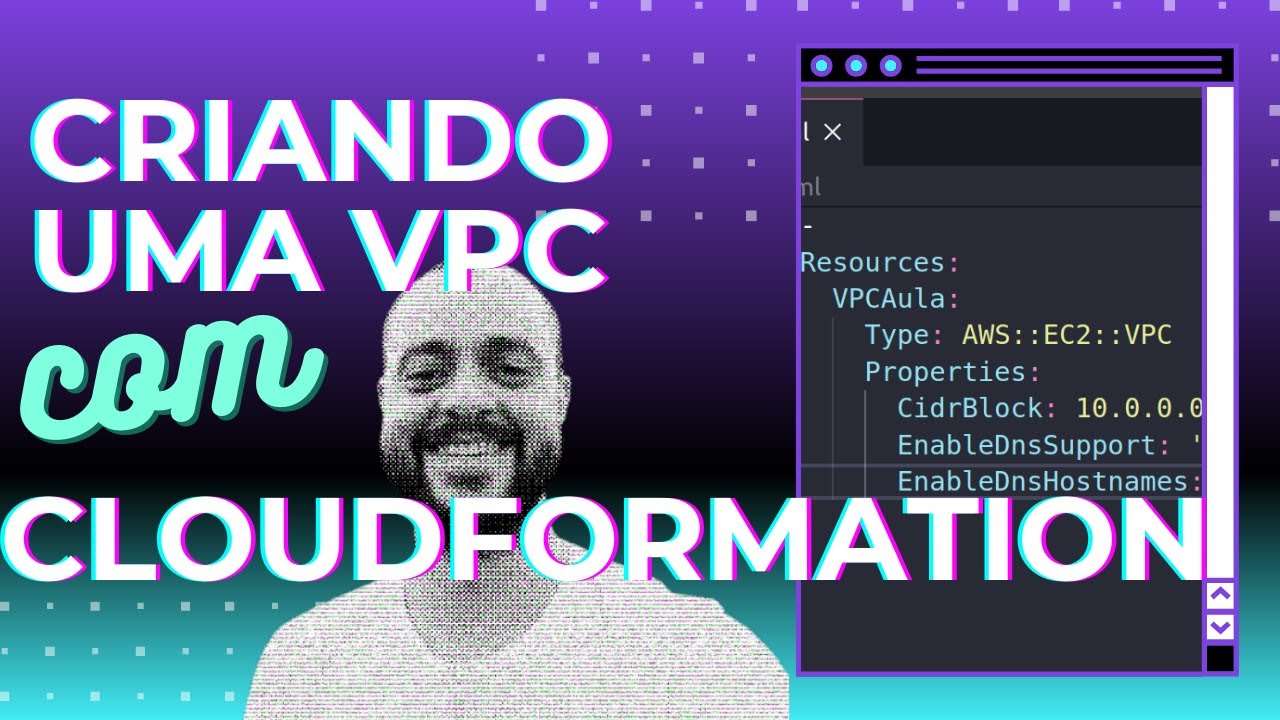 Cloudformation: Criando uma VPC na AWS - YouTube