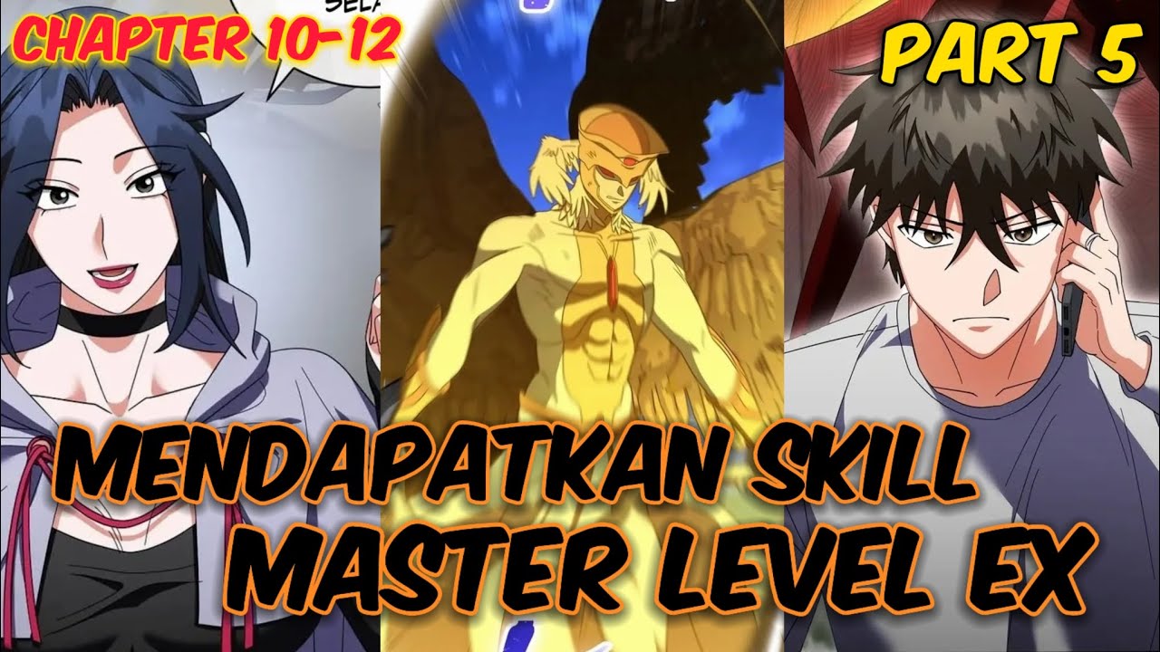 MENDAPATKAN SKILL MASTER LEVEL EX — PART-5 - YouTube