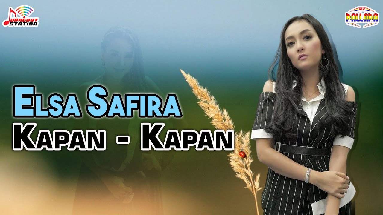 Elsa Safira - Kapan Kapan (Official Music Video) - YouTube