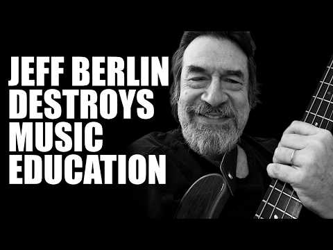 THE JEFF BERLIN INTERVIEW | The Fundamentals of Music Education | a Philosophy Sunday special