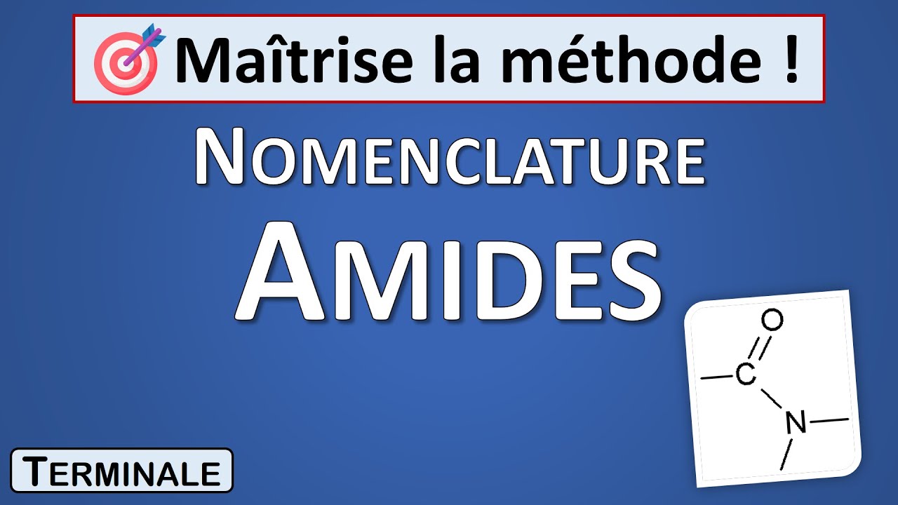 10. Nomenclature des amides (Chimie organique - Terminale Spécialité ...