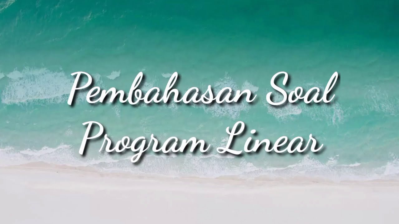 Matematika Kelas 11 - Pembahasan Soal Program Linear - SMA - YouTube