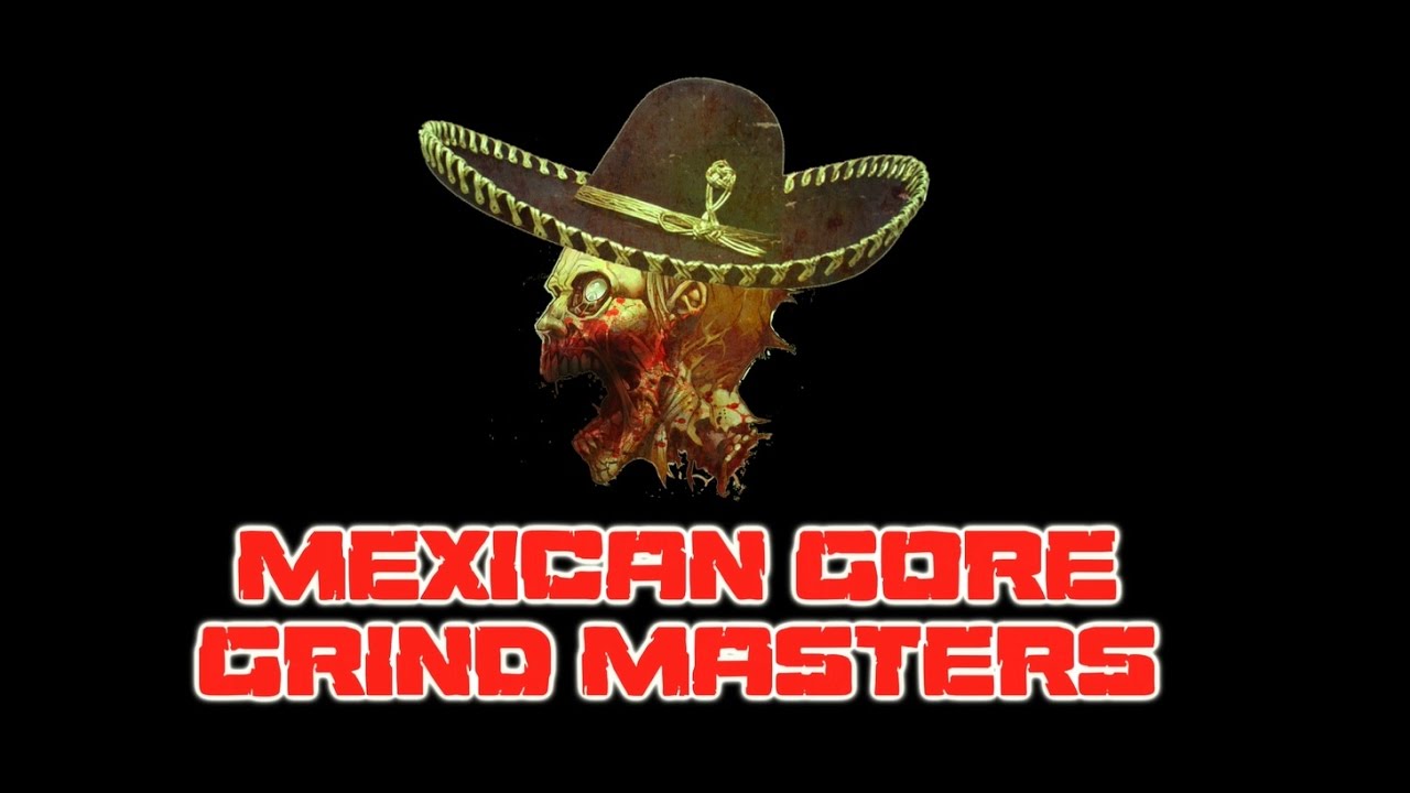MxGxGxMx (Mexican Gore Grind Masters 2016) - YouTube