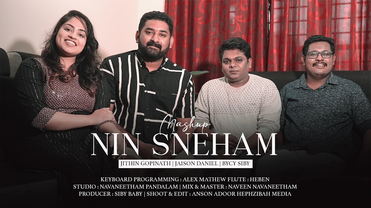 Malayalam Mashup (Nin Sneham) ♪ Jithin Gopinath | Jaison Daniel | Bycy ...