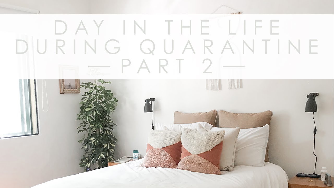 Day In The Life During Quarantine 2 - YouTube