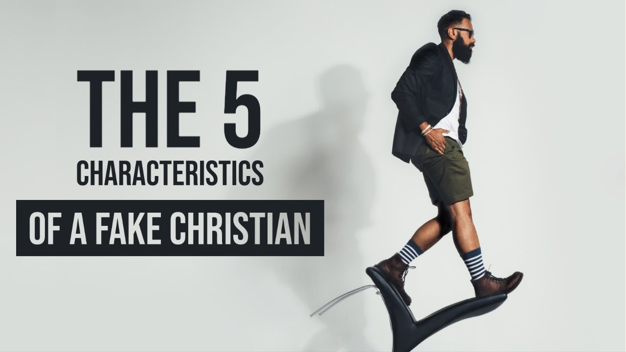 The 5 characteristics of a fake Christian. - YouTube