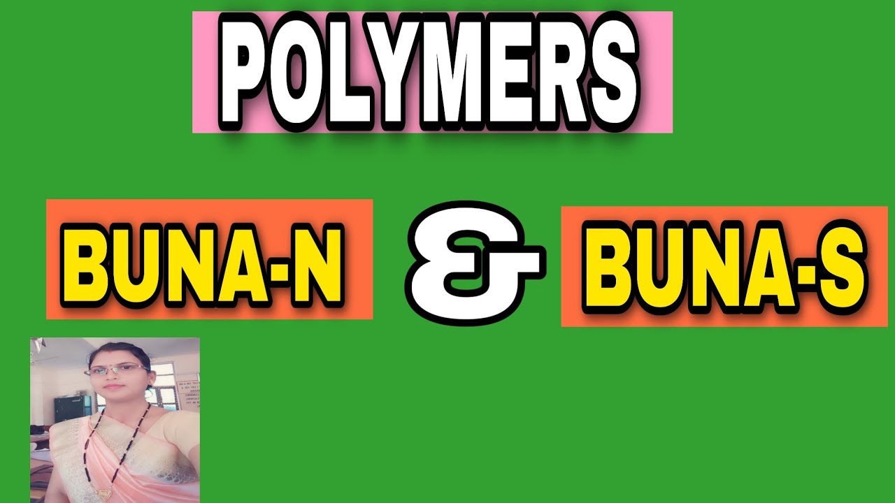 Preparation Of BUNA-N and BUNA-S,Structure and Monomer BUNA N,BUNA S - YouTube