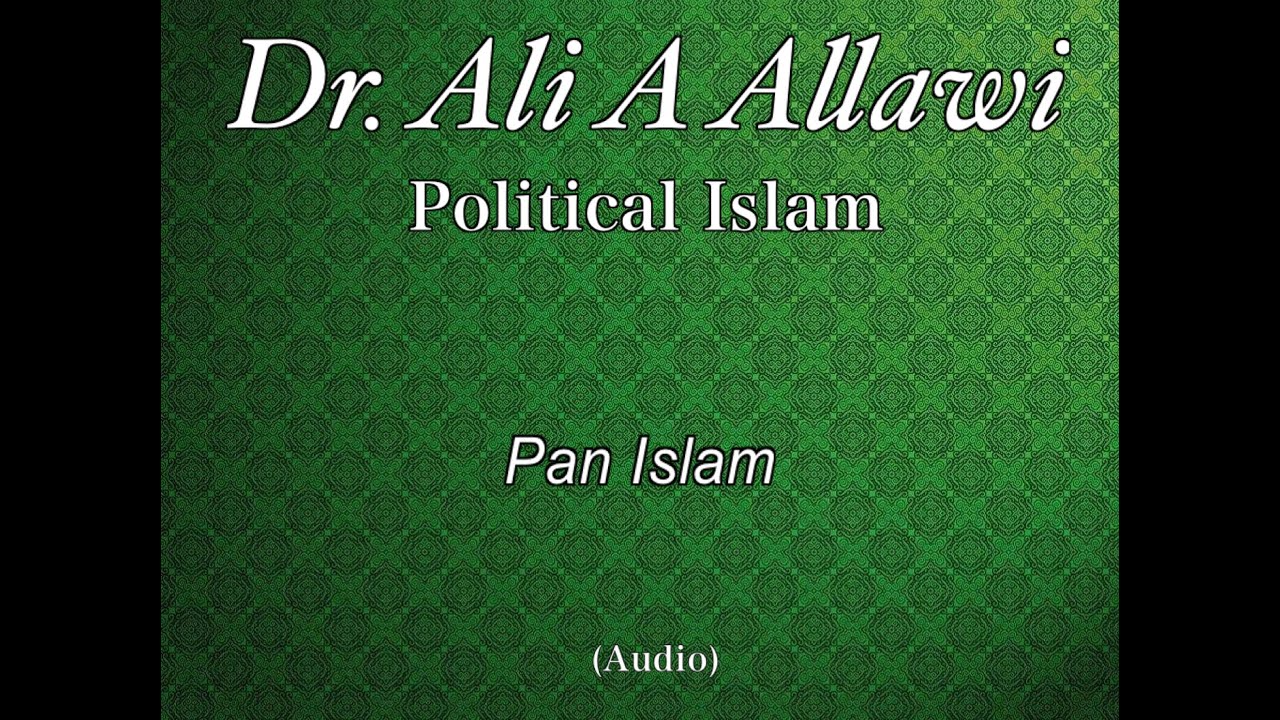 Political Islam — Pan Islam - YouTube