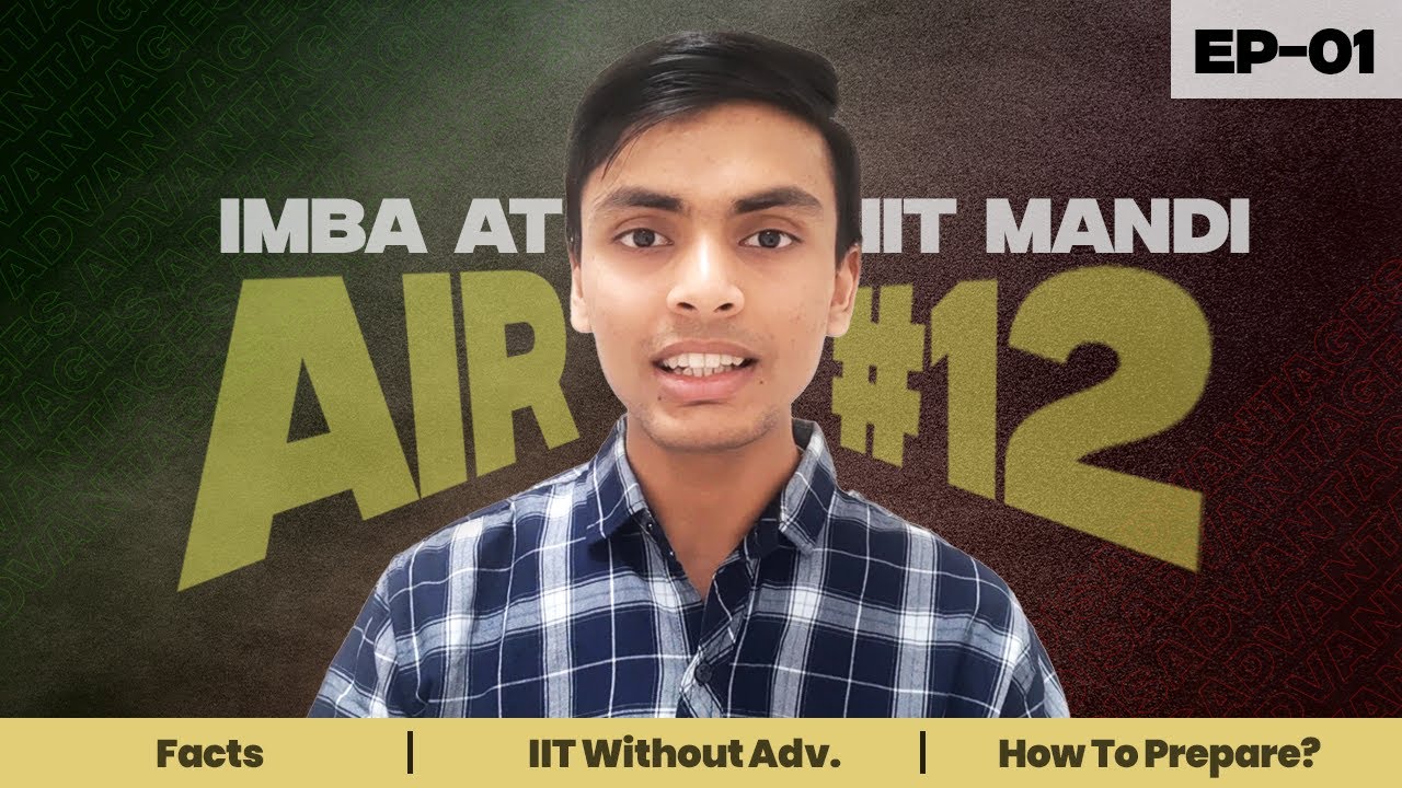 All About IMBA at IIT Mandi || (Missed JEE? Here's the ticket to IIT ...