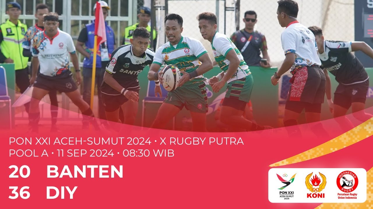 BANTEN 20-36 DIY - X Rugby Putra Pool A - PON XXI ACEH-SUMUT - YouTube