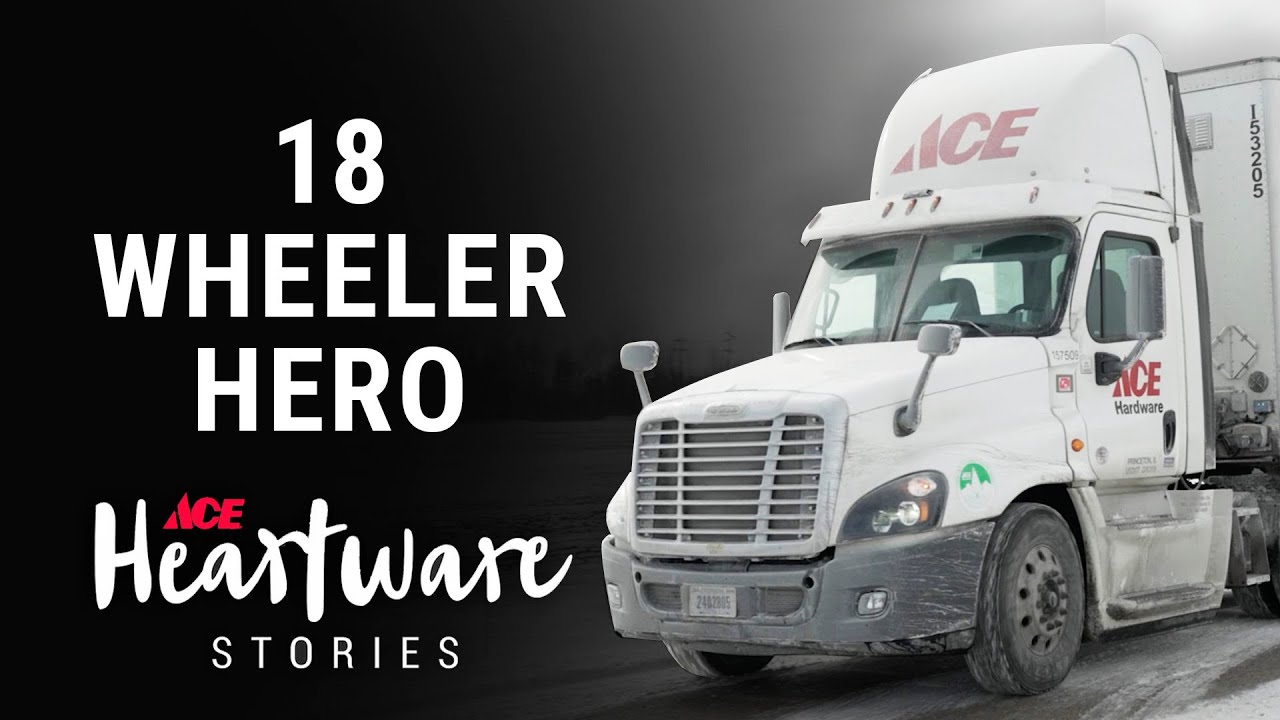 18 Wheeler Hero - Ace Heartware Stories - YouTube