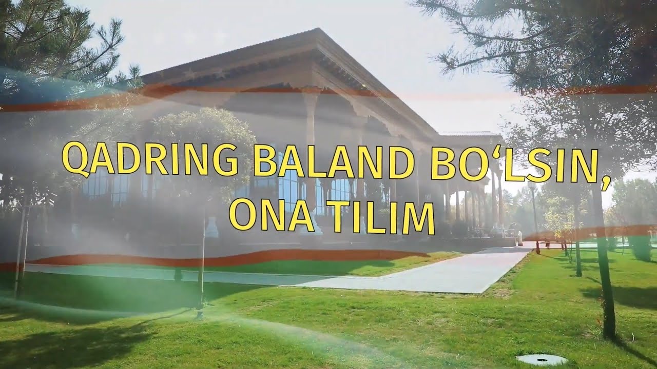 Qadring baland bo'lsin Ona tilim! videorolik - YouTube