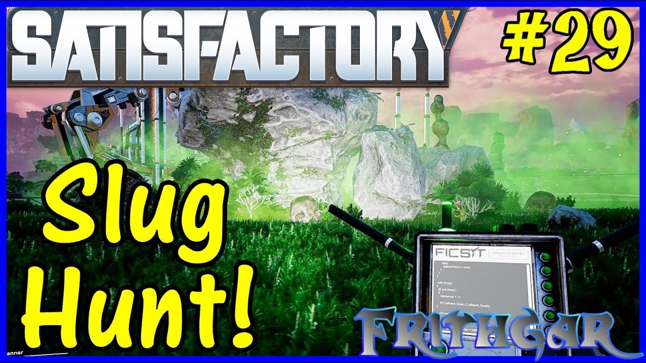 Let's Play Satisfactory #29: Slug Hunt! - YouTube