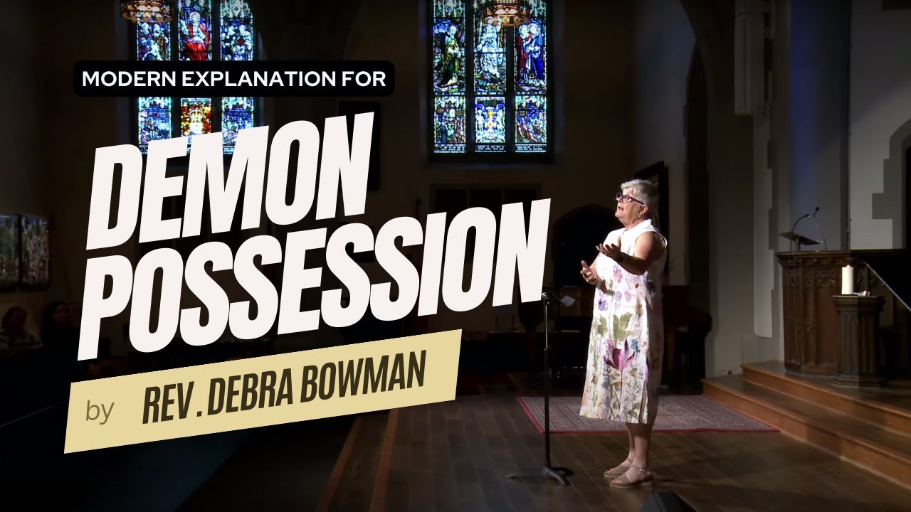 Demon Possession in a Modern Context | Rev. Debra Bowman | Canadian ...