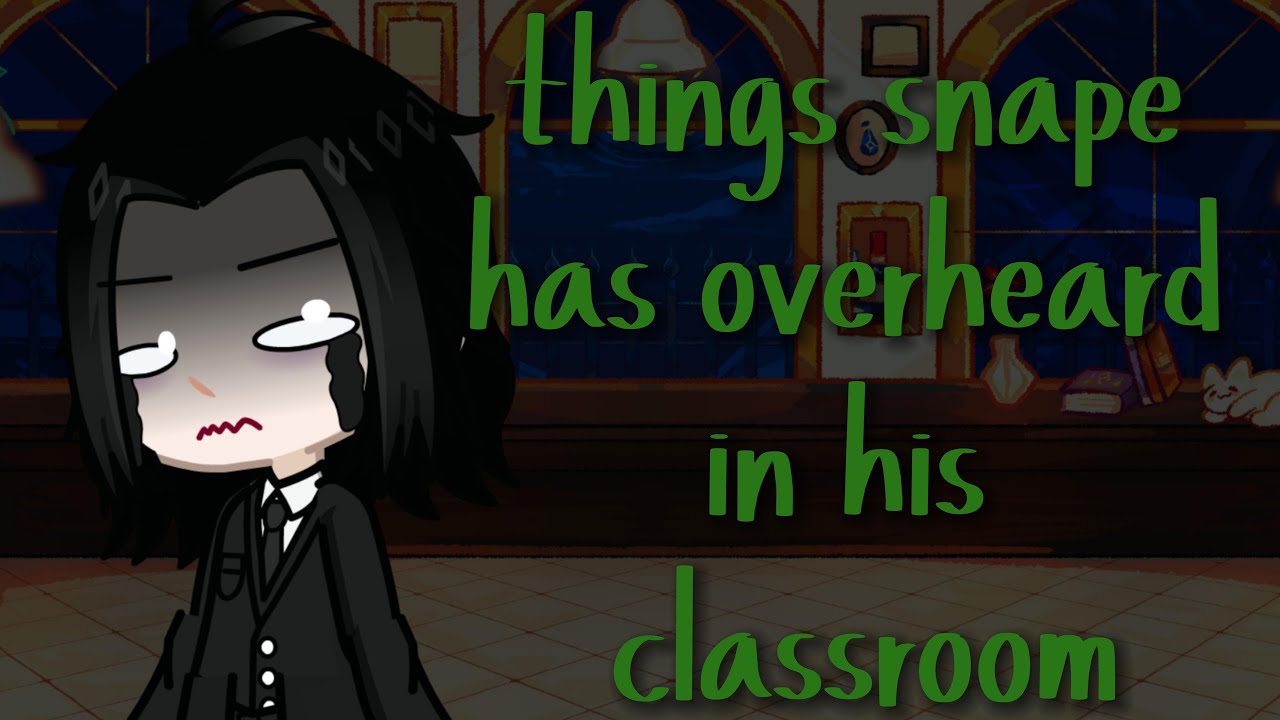 things snape has overheard in his classroom || meme || Snape || gl2 ||# ...