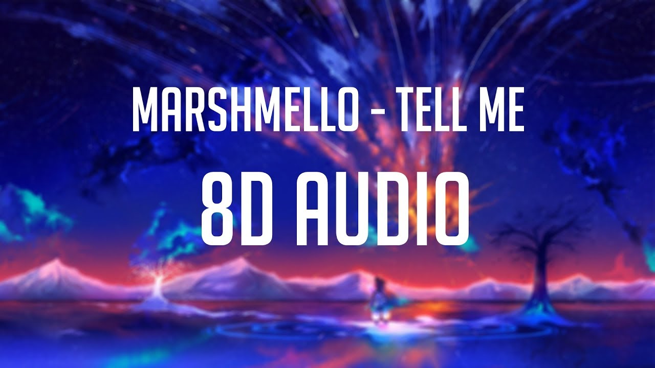 Marshmello – Tell Me 「 8D Audio」 - YouTube