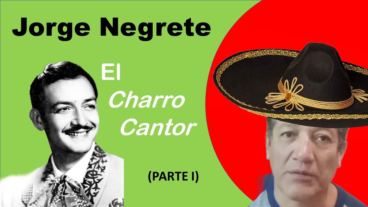 Jorge Negrete, el "Charro Cantor", en Las Notas de Ben - YouTube