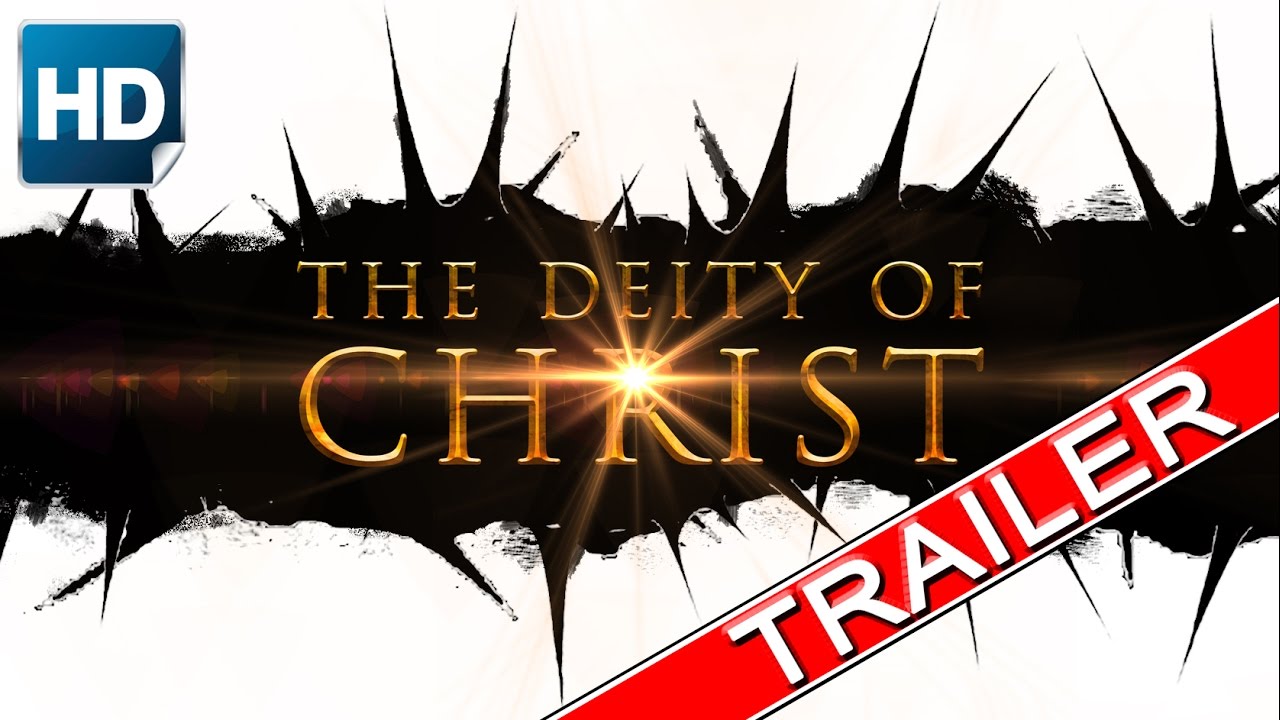 The Deity of Christ - Documentary Trailer - YouTube