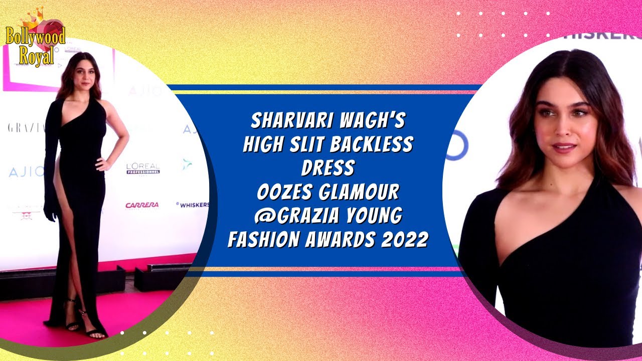 Sharvari Wagh’s High Slit Backless Dress Oozes Glamour @Grazia Young ...
