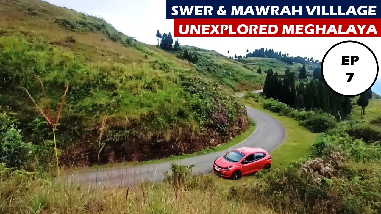 SWER AND MAWRAH VILLAGE | THE UNEXPLORED MEGHALAYA | MEGHALAYA THE ...