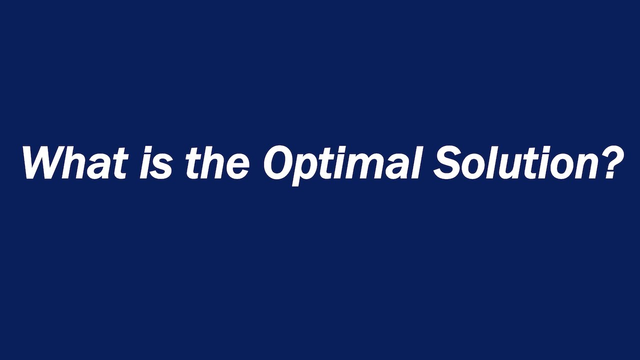 What Is The Optimal Solution YouTube