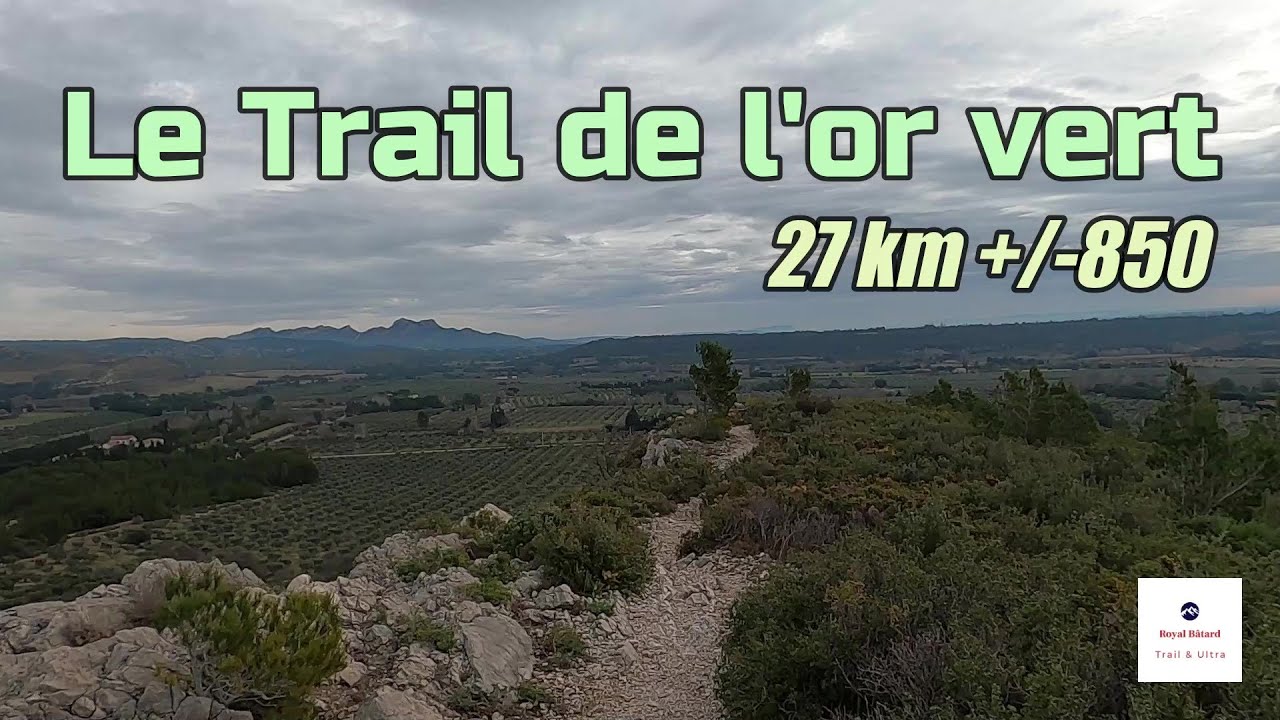 Trail de l'Or Vert * Mouriès * 27km +/-850 🏃‍♂️😈 - YouTube