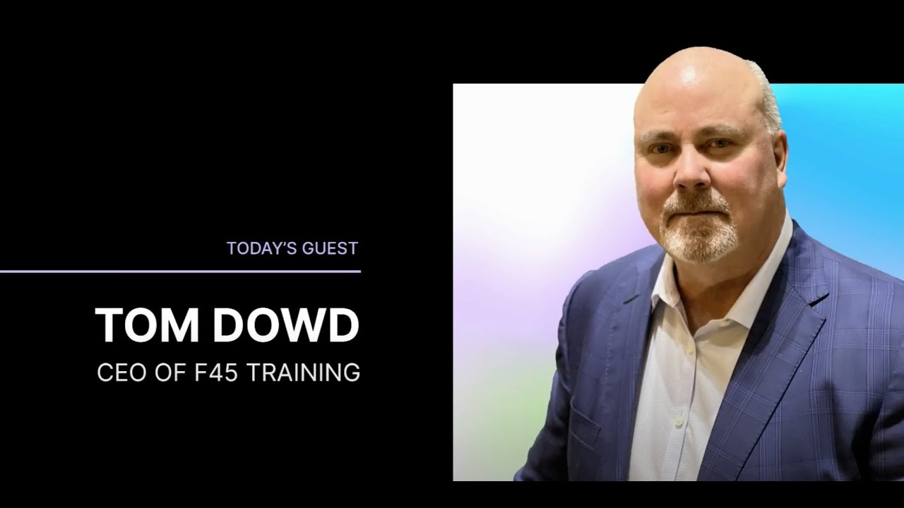 Athletech Unscripted: F45 CEO Tom Dowd - YouTube