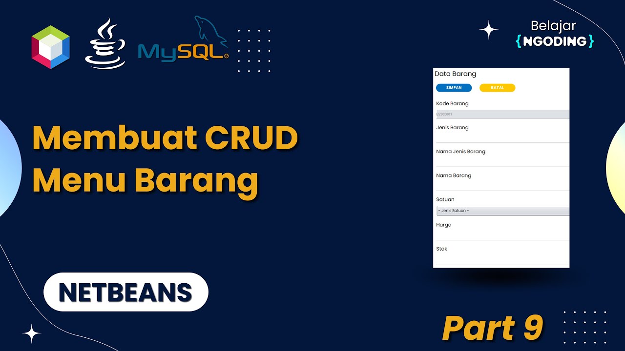 Membuat Crud Menu Barang Tugas Akhir Kuliah Netbeans Indonesia Part 9 Youtube