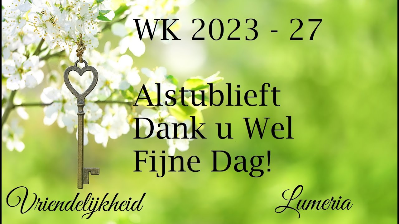 WG 2023 -27- Fijne dag - Alstublieft - Dank u wel en Vriendelijkheid ...