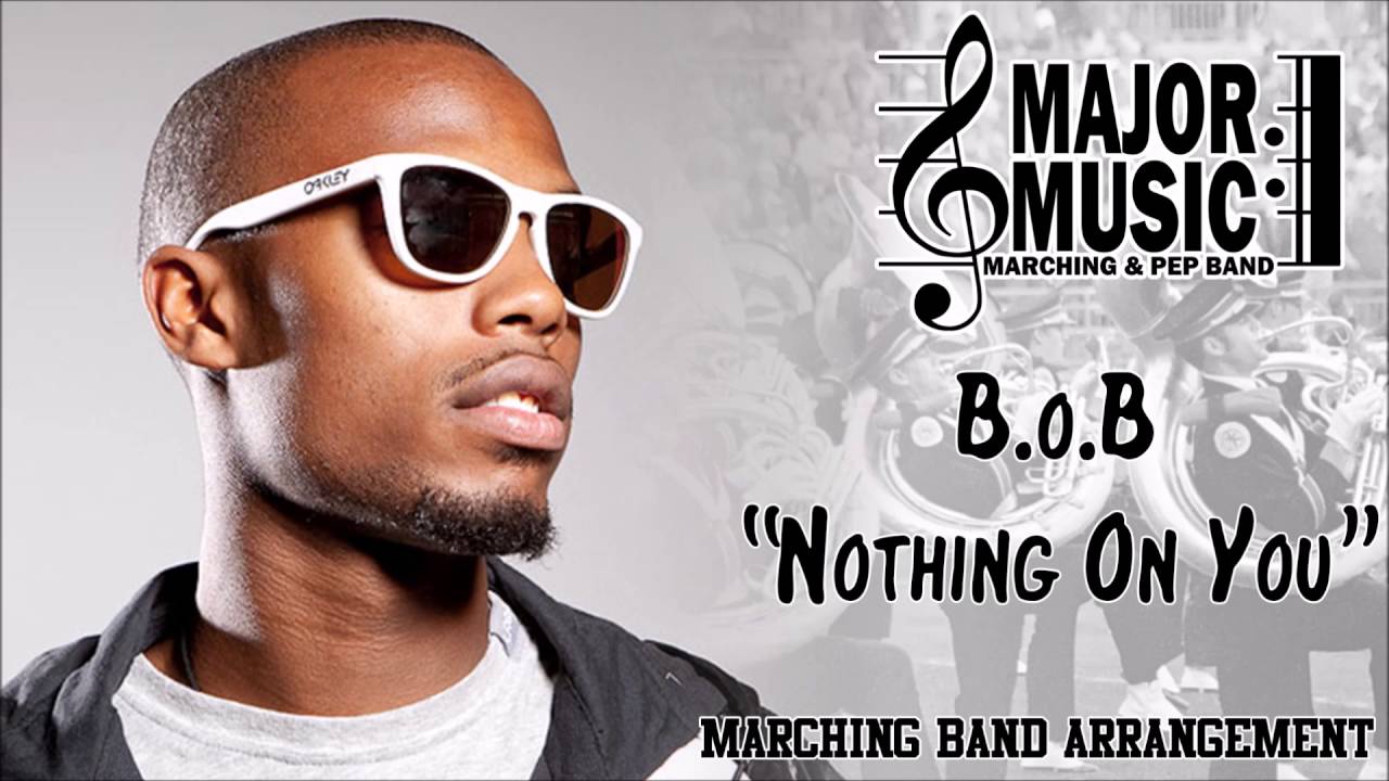 "Nothing On You" B.O.B. Ft Bruno Mars Marching/Pep Band Music ...