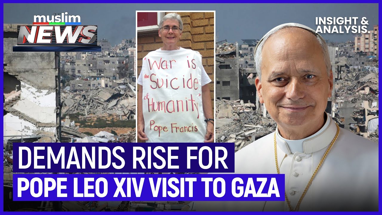 Demand for Pope Leo XIV to Visit Gaza Amid Genocide | Kathy Boylan ...