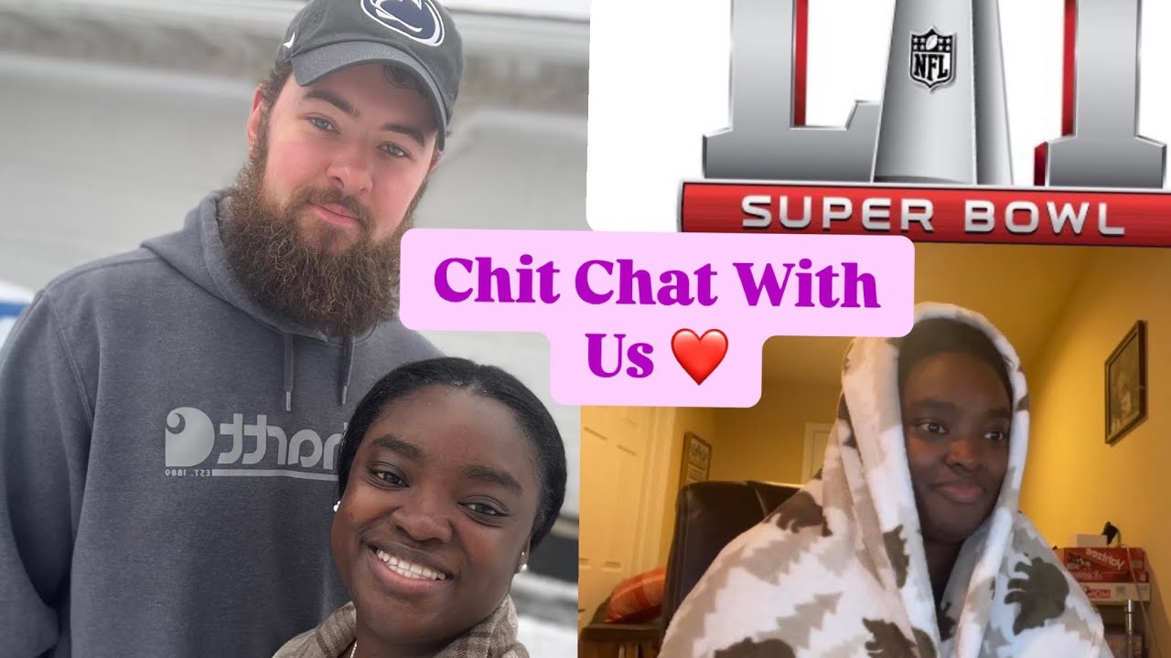 WFH Chit Chat+ Couples day together + Superbowl chat - YouTube