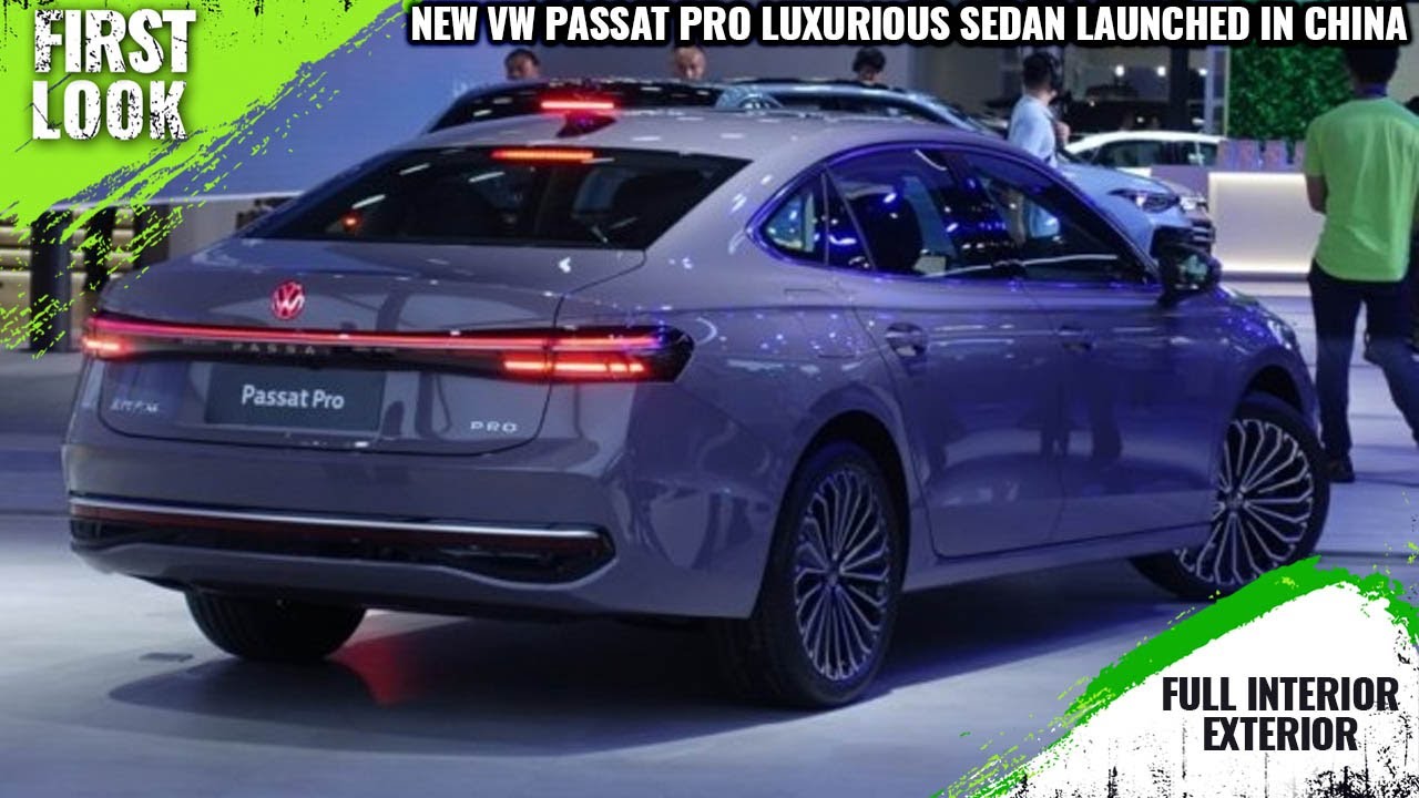 2025 Volkswagen Passat Pro Luxurious Sedan Launched In China - First ...