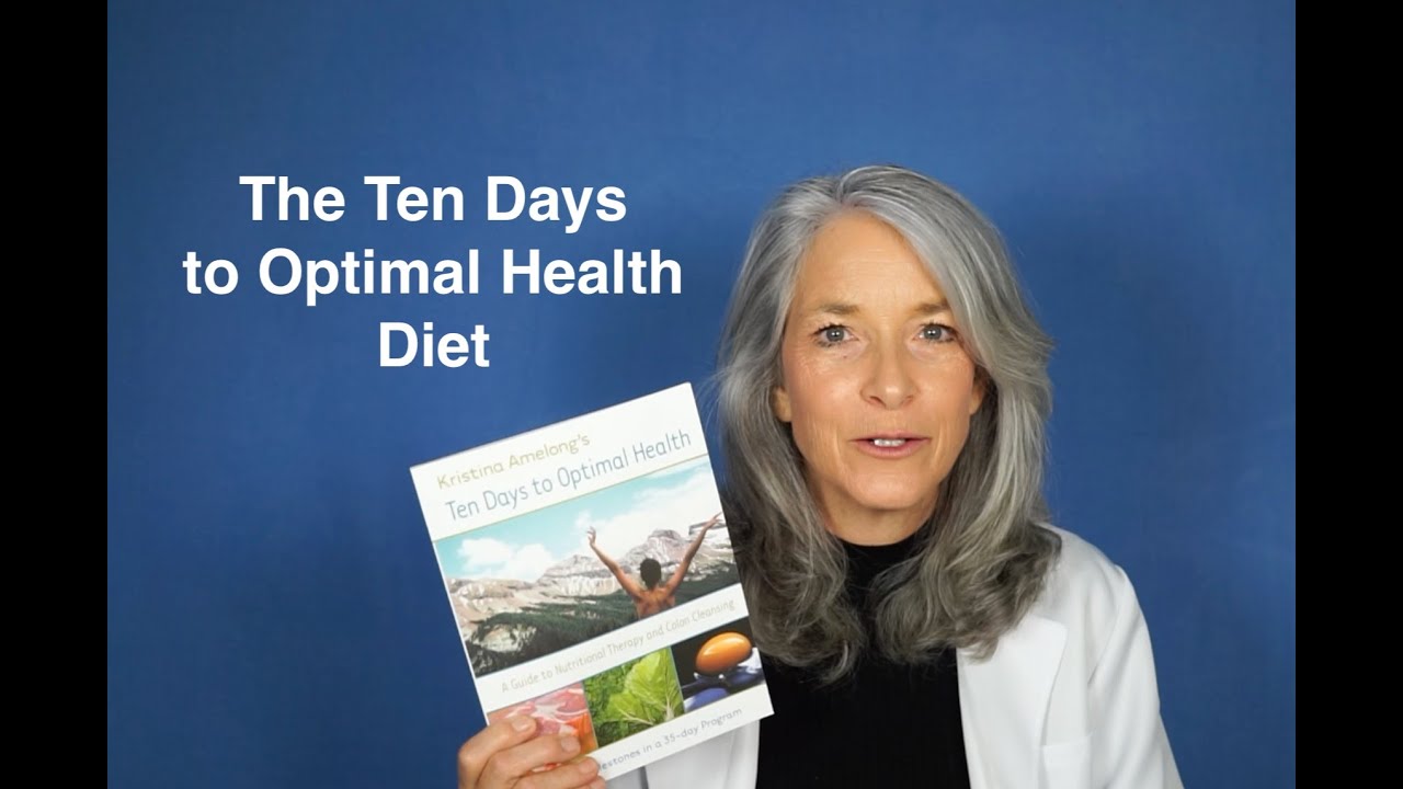 The Ten Days to Optimal Health Diet - YouTube