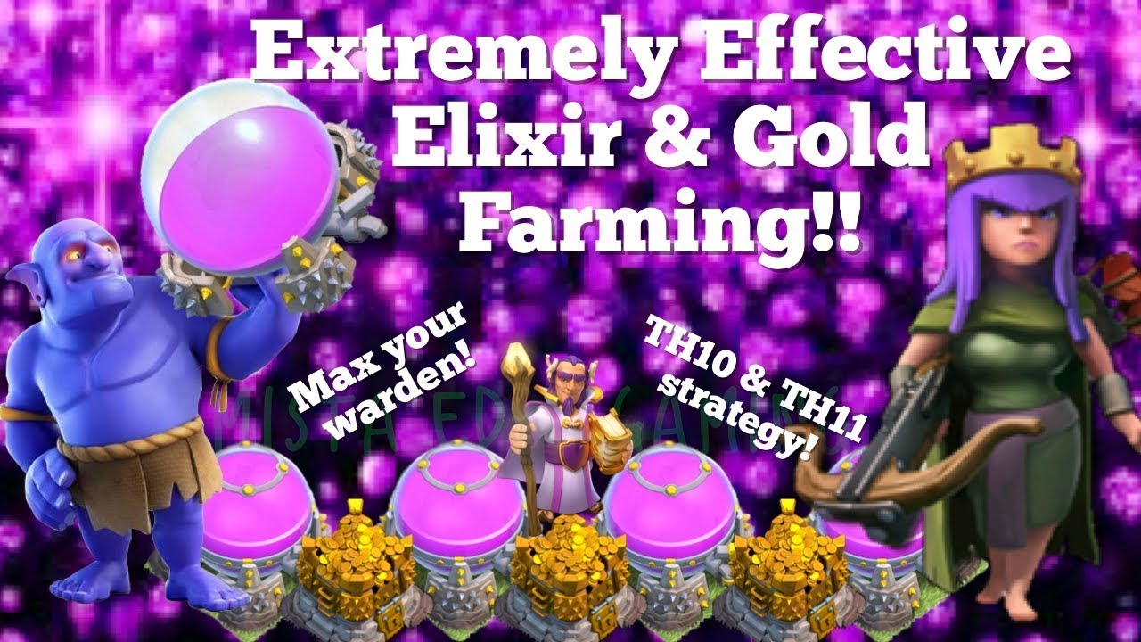 BEST Elixir and Gold TH10 & TH11 Farming strategy post Dec 2017 update ...